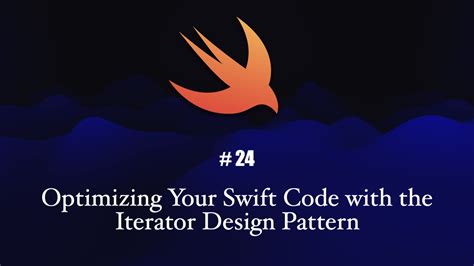 Optimizing Your Swift Code With The Iterator Design Pattern Hamdouchi