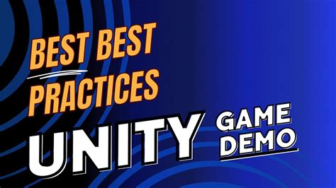 Best Practices 5 Unity Demo Unity3d Gamedev Bestpractices Youtube