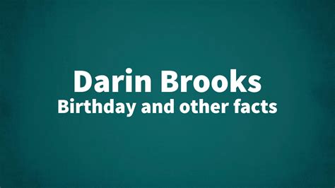 Darin Brooks Birthday And Other Facts