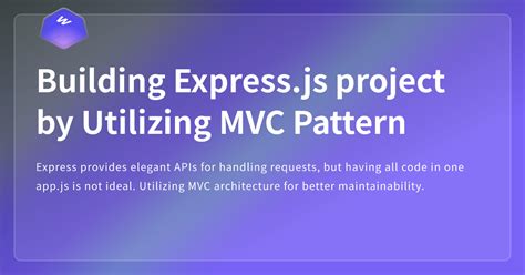 Building Expressjs Project By Utilizing Mvc Pattern Webdong
