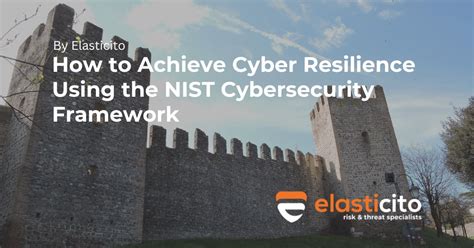 🔒boost Your Cyber Resilience With The Nist Cybersecurity Framework Elasticito