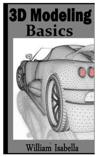 3d Modeling Basics Concise Handbook On 3d Modeling For Beginners By