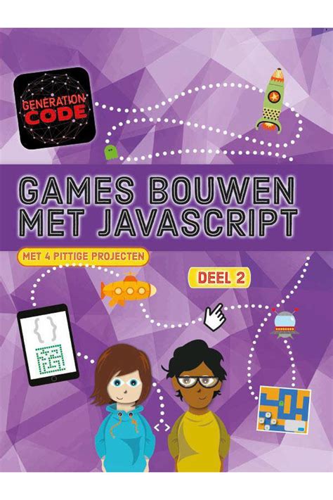 Max Wainewright Generation Code Games Bouwen Met Javascript 2 Wehkamp