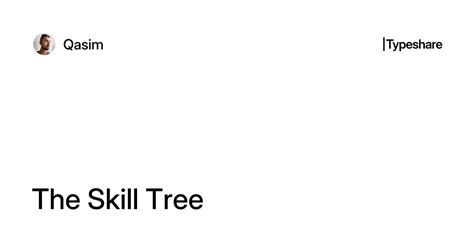 The Skill Tree The Skill Tree