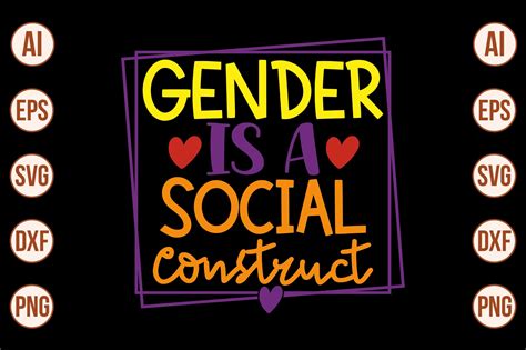 Gender Is A Social Construct Graphic By Creativemomenul022 · Creative