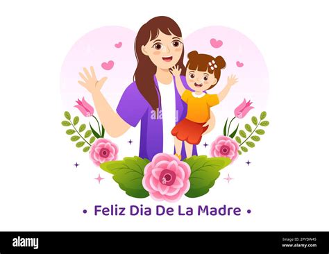 Feliz DÃ­a De La Madre Illustration With Celebrating Happy Mother Day