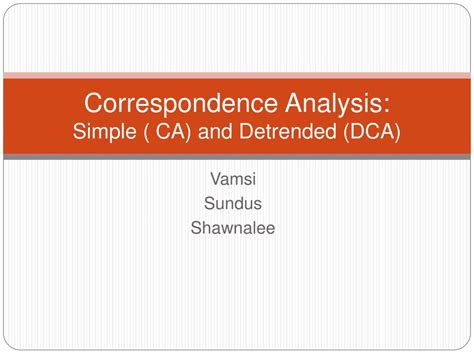 Ppt Correspondence Analysis Simple Ca And Detrended Dca
