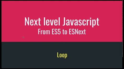 07 Loop Next Level Javascript In Bangla From Es5 To Esnext বাংলা Youtube