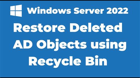 82 Restore Deleted Active Directory Objects Using Recycle Bin Youtube