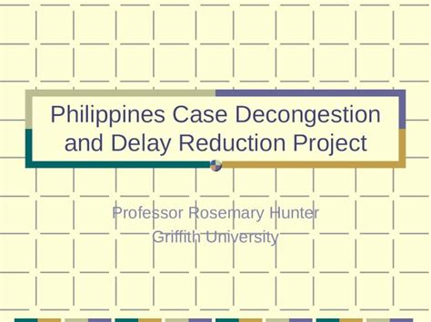 ppt philippines case decongestion and delay reduction project