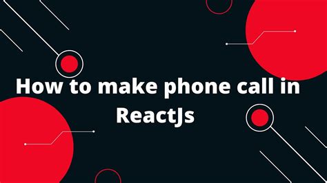 How To Make Phone Call In Reactjs Reactjs Tutorial Youtube