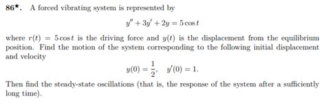Solved 86 A Forced Vibrating System Is Represented By Y