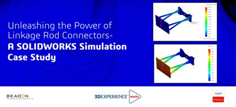 Unleashing The Power Of Linkage Rod Connectors A Solidworks Simulation
