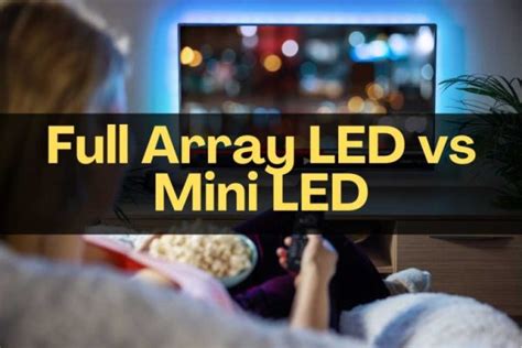 Full Array LED Vs Mini LED Bescan Led