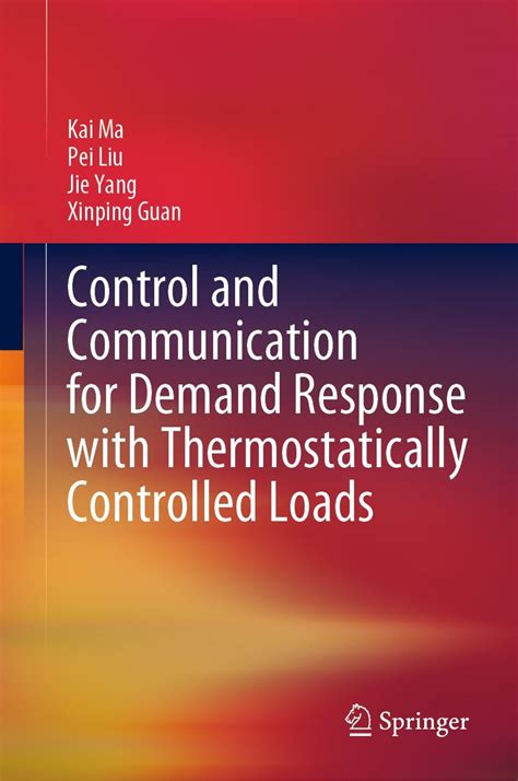 Control And Communication For Demand Response With Thermostatically Controlled Loads Ebook By