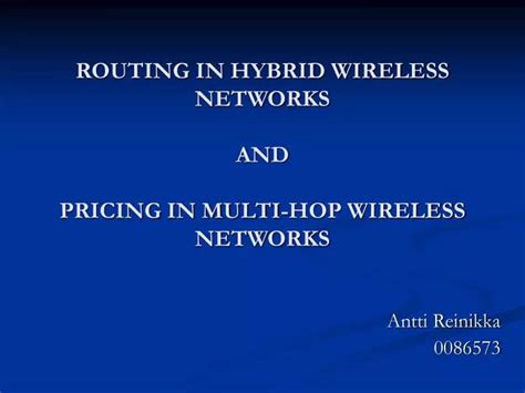 Ppt Routing In Hybrid Wireless Networks And Pricing In Multi Hop