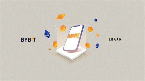 What Are Decentralized Apps Dapps And Why Are They Used Bybit Learn
