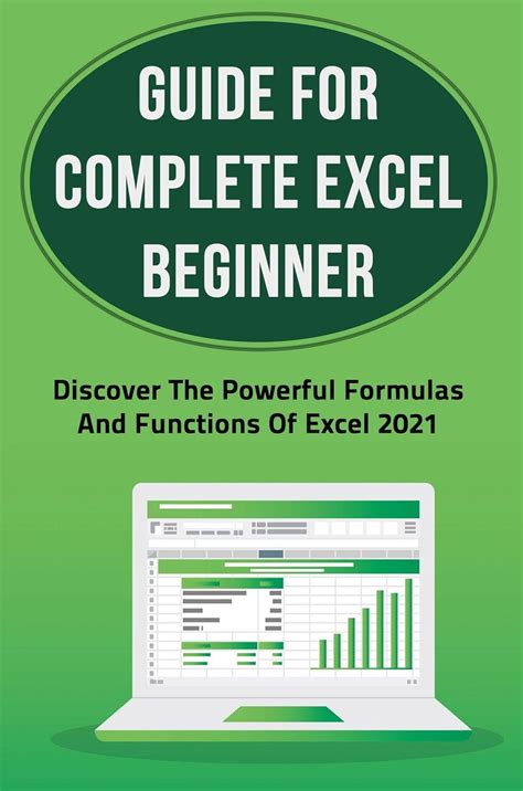 Guide For Complete Excel Beginner Discover The Powerful Formulas And