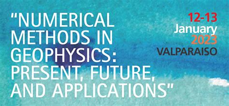Numerical Methods In Geophysics Present Future And Applications Instituto De Matemáticas