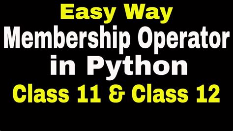 Membership Operator In Pythonclass 11 And Class 12cbseicseinformation Practices Ip Youtube