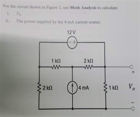 Solved For The Circuit Shown In Figure Use Mesh Analysis Chegg Com