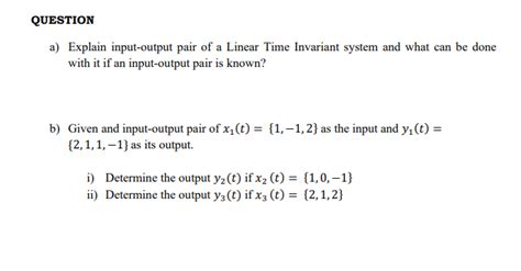 Solved Question A Explain Input Output Pair Of A Linear