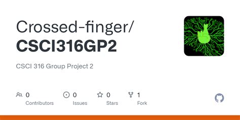 GitHub Crossed Finger CSCI316GP2 CSCI 316 Group Project 2