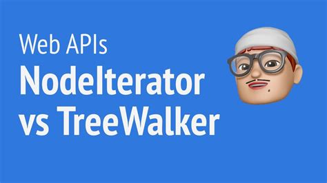 Nodeiterator Vs Treewalker Jser A Lot Of Web Apis Youtube