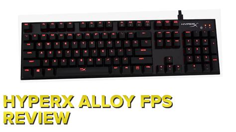 Hyperxs Alloy Fps Keyboard Puts A Full Size Layout And Cherry Switches