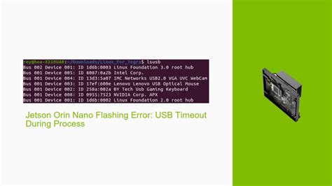 Jetson Orin Nano Flashing Error Usb Timeout During Process Help Docs For Errorsissues On