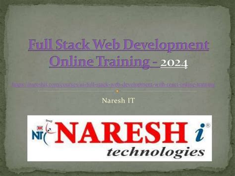 Best Full Stack Web Development Online Training 2024 Naresh It Ppt