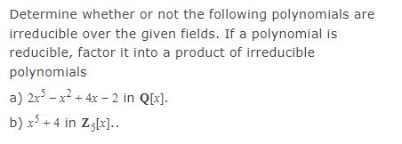 Determine Whether Or Not The Following Polynomials Chegg