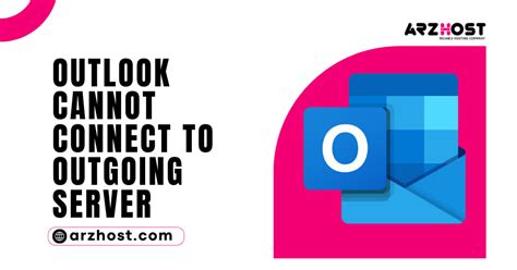 Outlook Cannot Connect To Outgoing Server