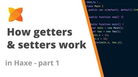 How Getters And Setters Work In Haxe Part 1 Access Identifiers Youtube