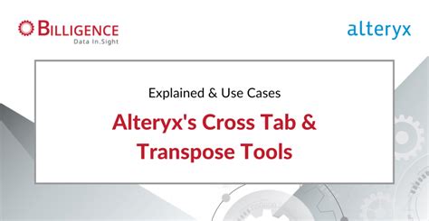 Alteryx Cross Tab And Transpose Tools Billigence