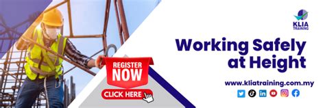 WORKING SAFELY AT HEIGHT Official Portal For KLIA Training