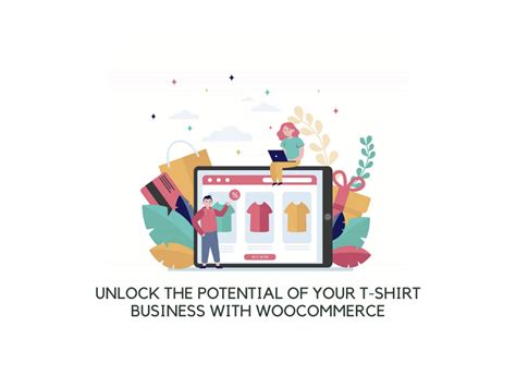 Woocommerce The Sidekick For Custom T Shirt Businesses