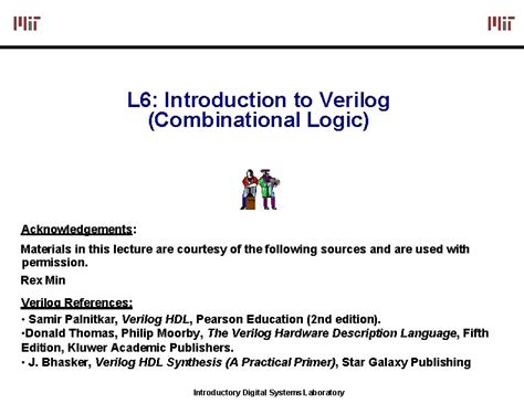 L 6 Introduction To Verilog Combinational Logic Acknowledgements