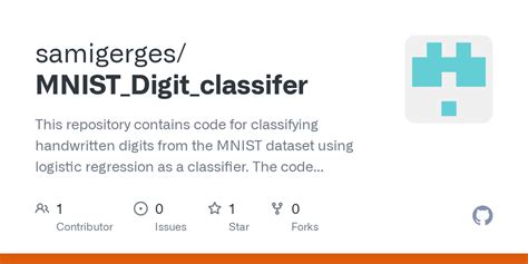 GitHub Samigerges MNIST Digit Classifer This Repository Contains