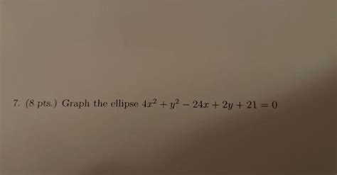 Solved Pts Graph The Ellipse X Y Pts Chegg Com