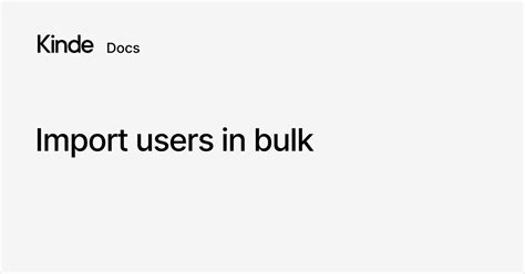 Import Users In Bulk Kinde Docs