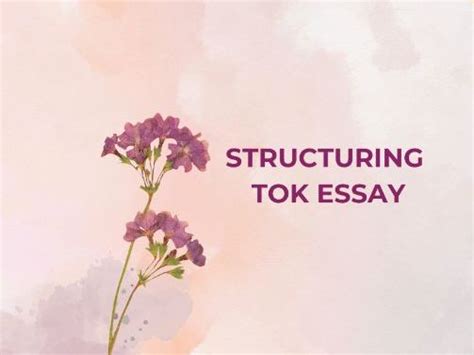 Structuring The Tok Essay Teaching Resources
