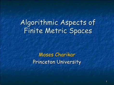 Ppt Algorithmic Aspects Of Finite Metric Spaces Powerpoint Presentation Id 151100