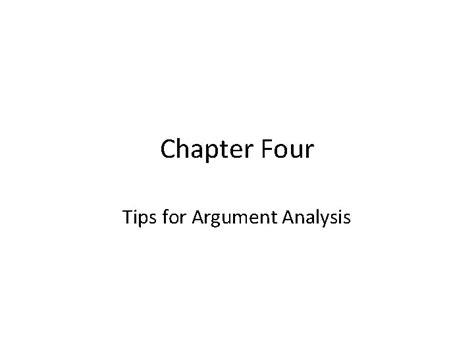 Chapter Four Tips For Argument Analysis Copyright 2012
