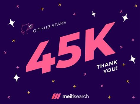 Meilisearch On Linkedin Just Reached 45000 Github Stars Thanks For