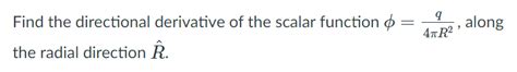 Solved 9 47r2 Find The Directional Derivative Of The Scalar