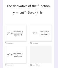 Answered The Derivative Of The Function Y Cot Cscx Is Is CSc X Cot X Y Csc X Cot X Y