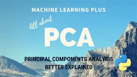 Principal Component Analysis How Pca Algorithms Works The Concept Math And Implementation Ml
