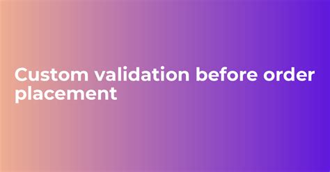 Custom Validation Before Order Placement Webkul Blog