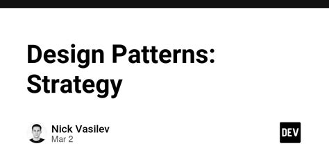 Design Patterns Strategy Dev Community